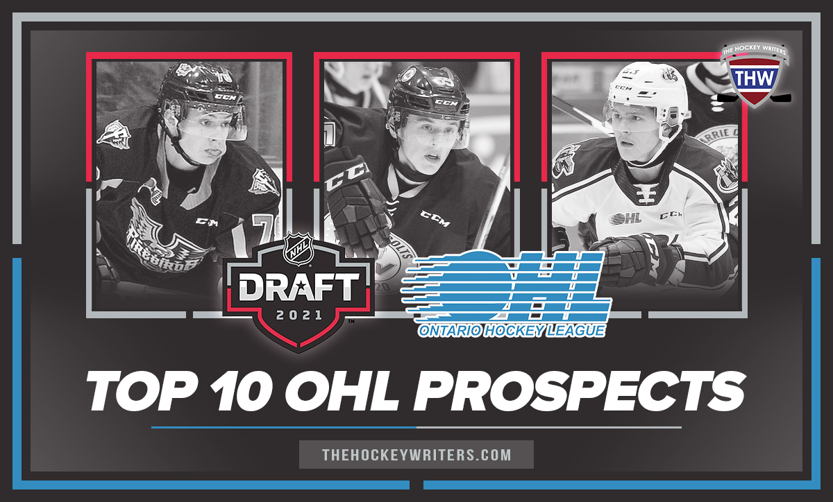 2021 NHL Entry Draft- Top 10 OHL Prospects